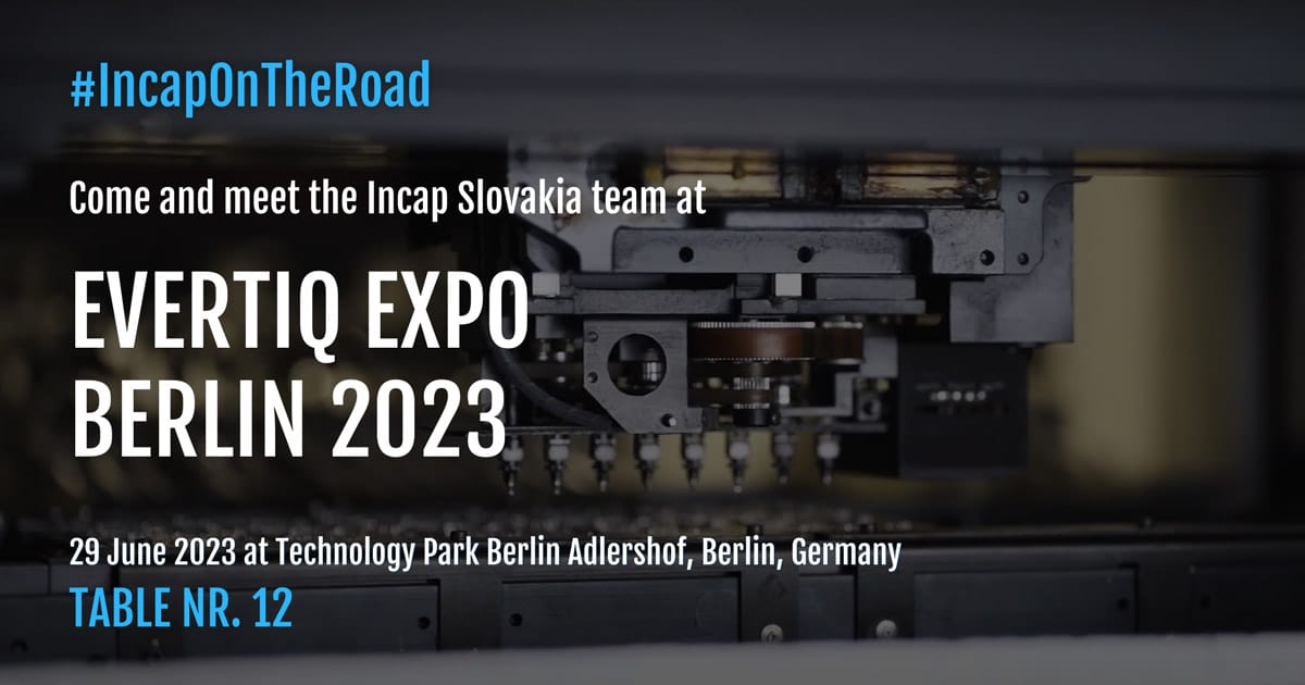 Incap Slovakia is participating in Evertiq Expo Berlin 2023