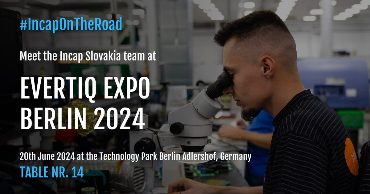 Incap Slovakia is participating in Evertiq Expo Berlin 2024